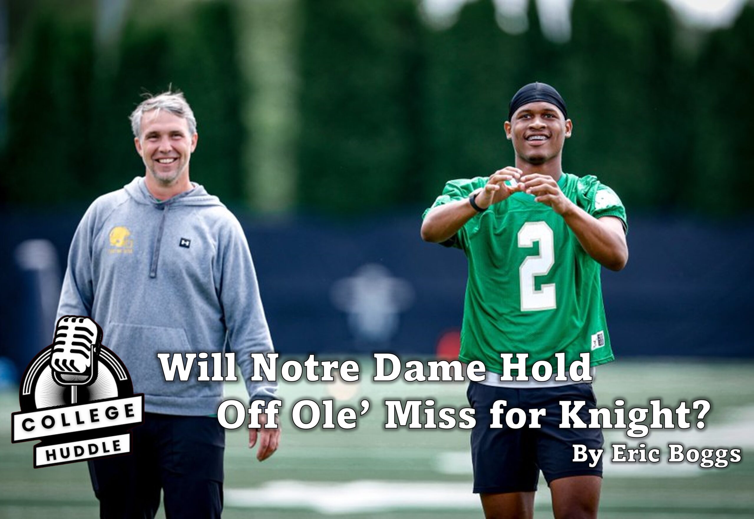 Will Notre Dame Hold Off Ole Miss for Top Quarterback Deuce Knight?