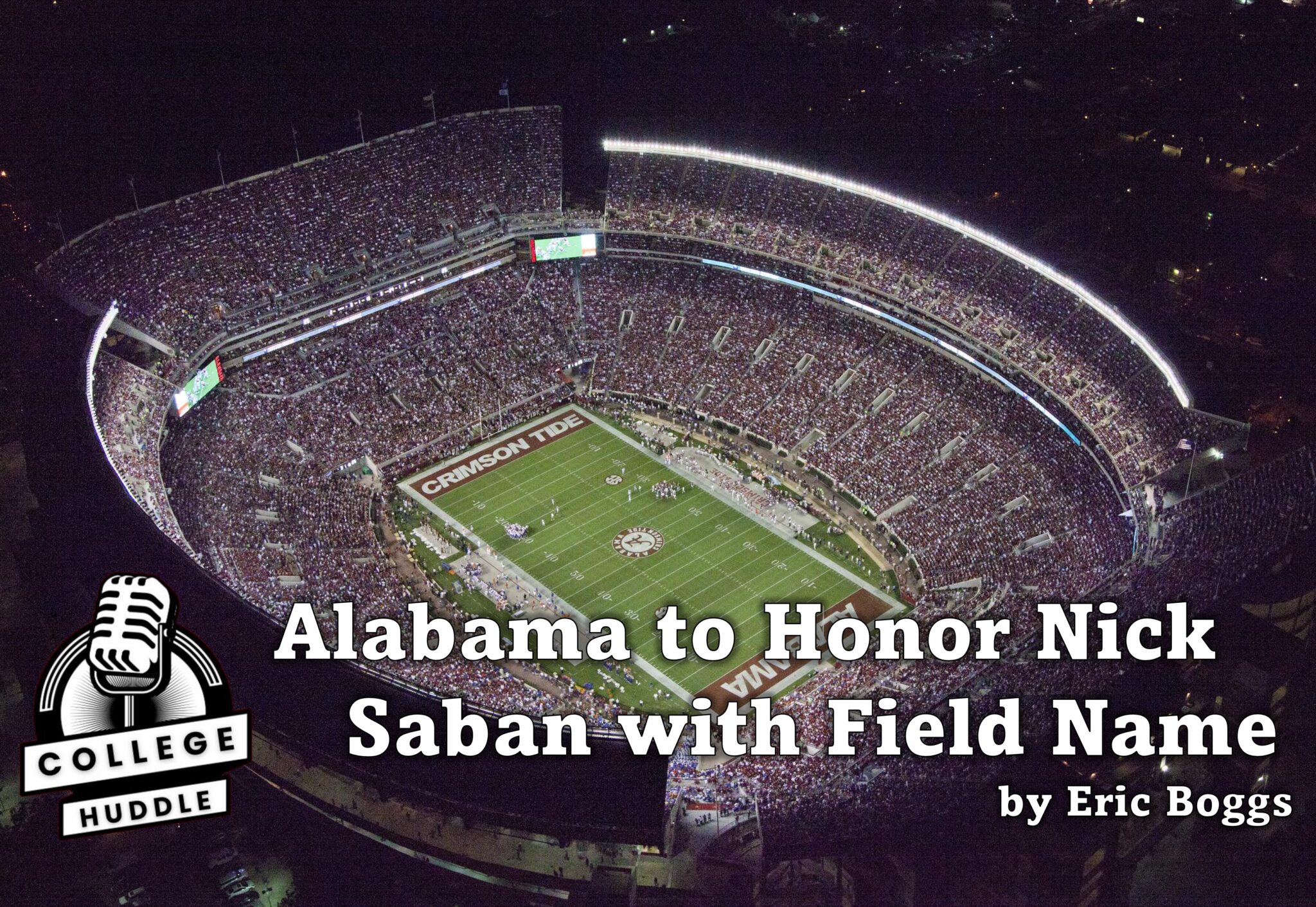 Alabama to Name Bryant-Denny Stadium Field After Nick Saban