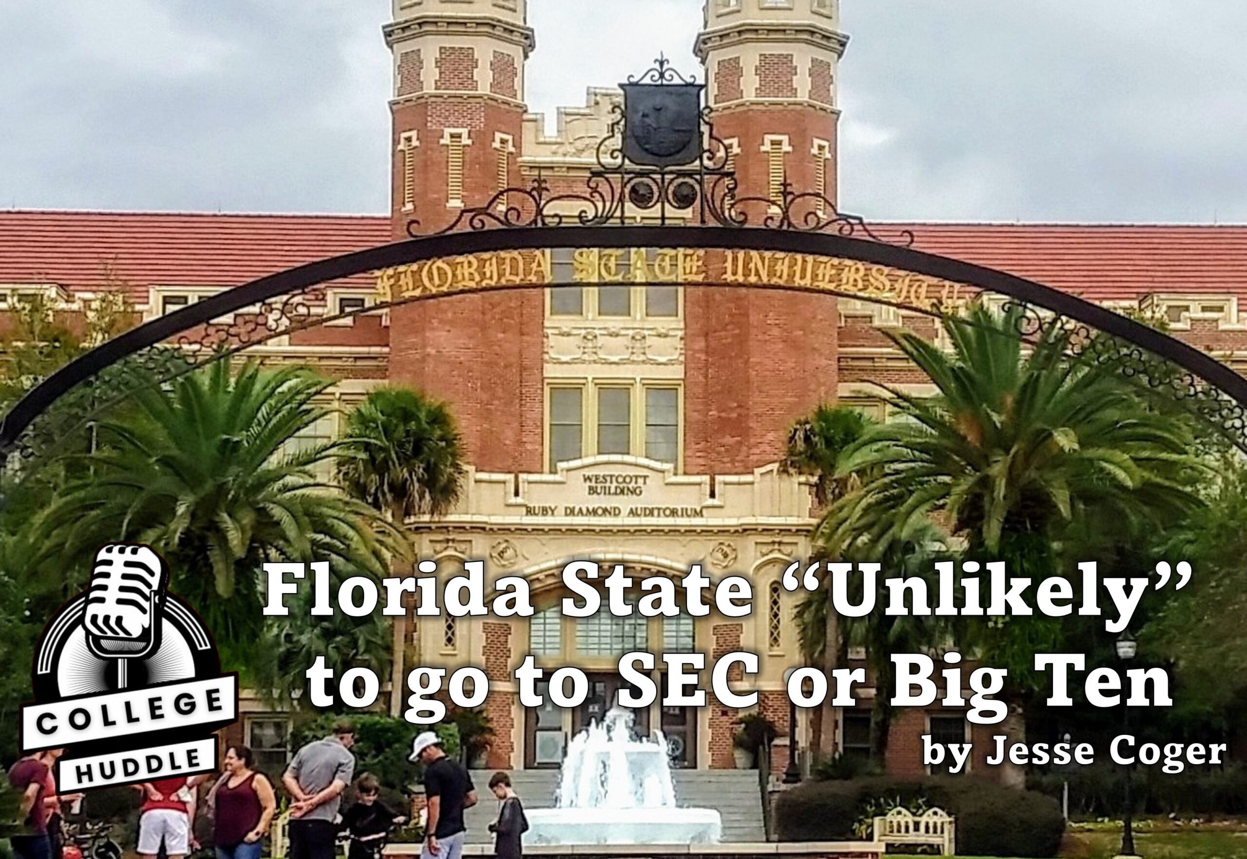 Some Thoughts on the SEC & Big Ten being “Unlikely” to add FSU